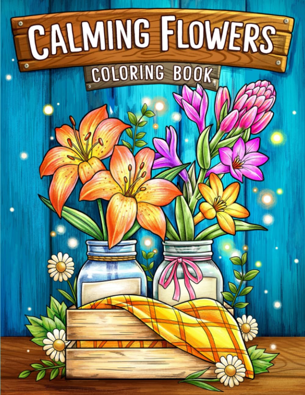 Amazon.com: Calming Flowers: Coloring Book Features Floral Patterns ...