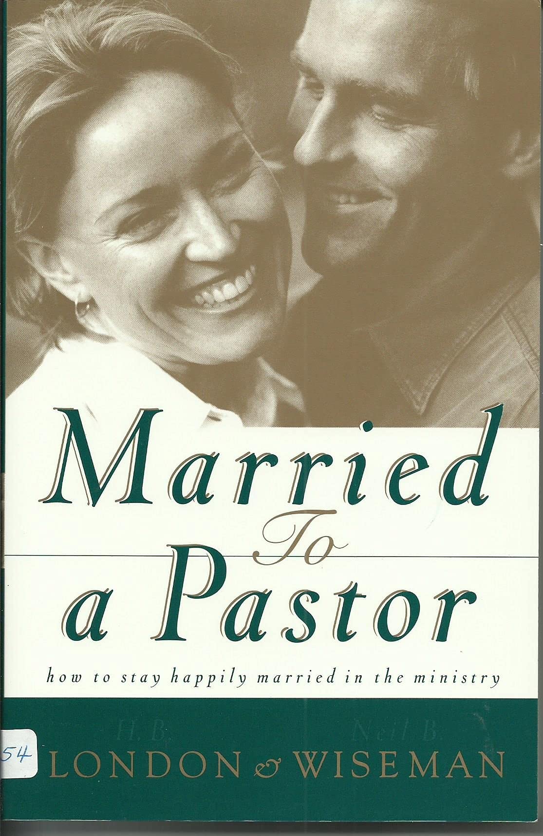 Married to a Pastor: London, H. B., Wiseman, Neil B.: 9780830725052 ...