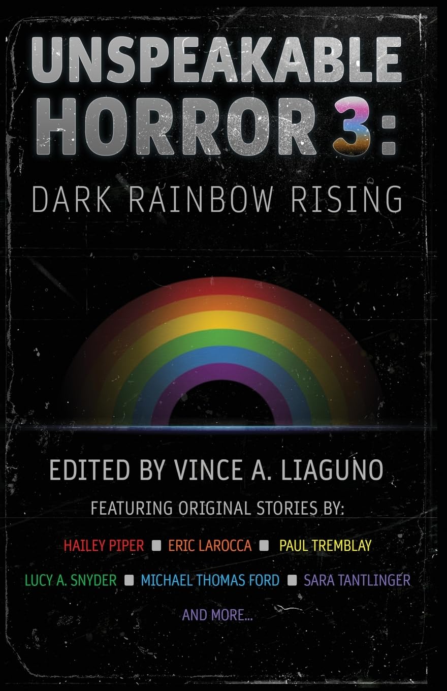 Unspeakable Horror 3: Dark Rainbow Rising: Tremblay, Paul, LaRocca ...