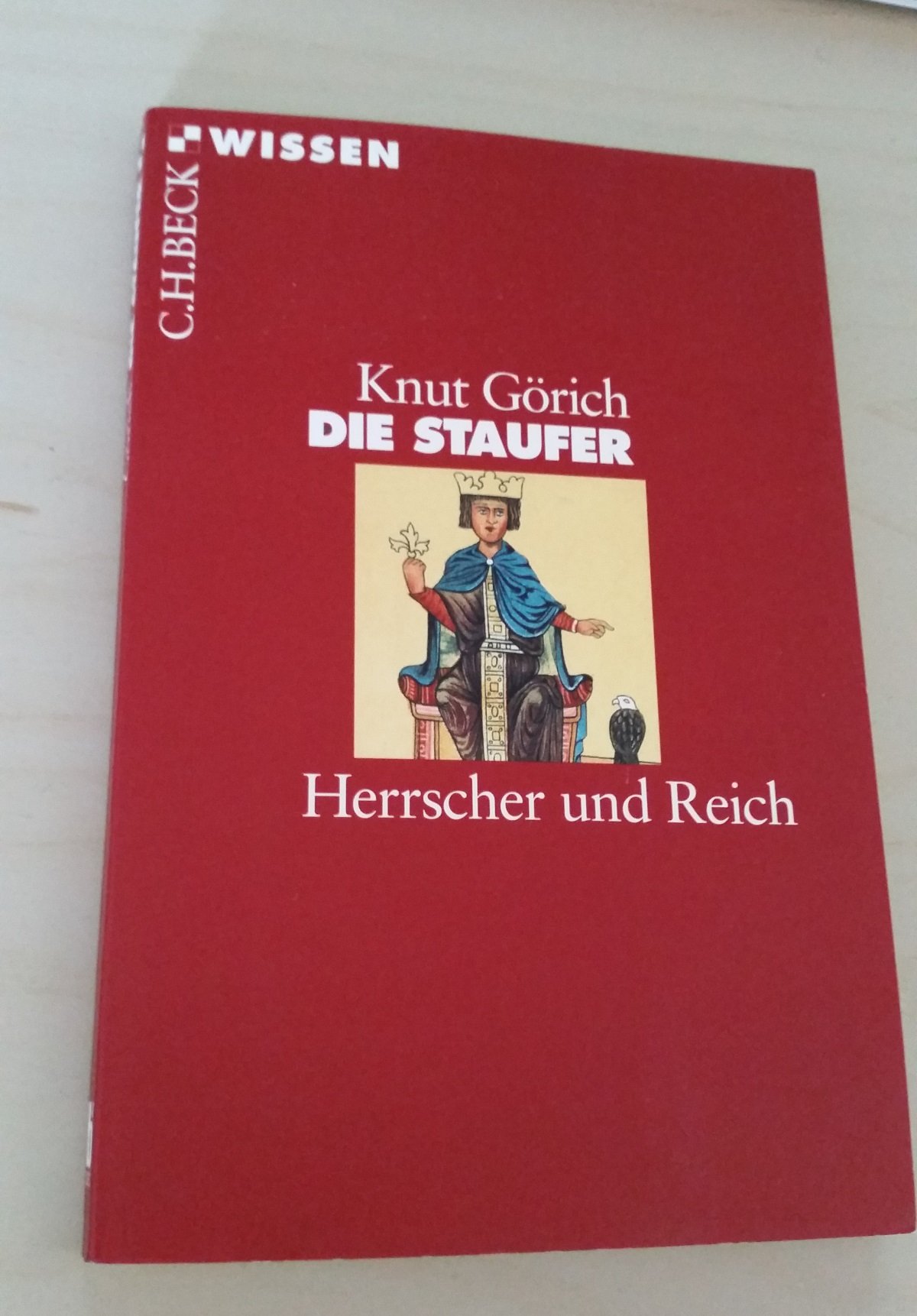 Die Staufer: Herrscher und Reich : Görich, Knut: Amazon.de: Bücher