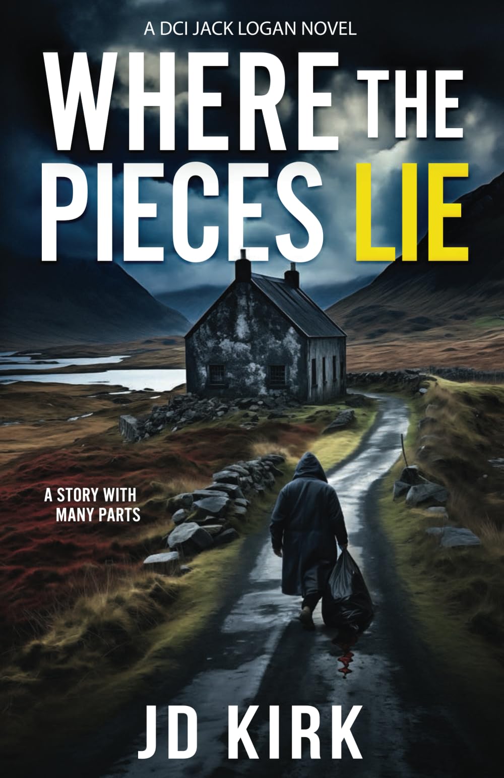 Where the Pieces Lie: A DCI Jack Logan Novel (DCI Logan Crime Thrillers ...