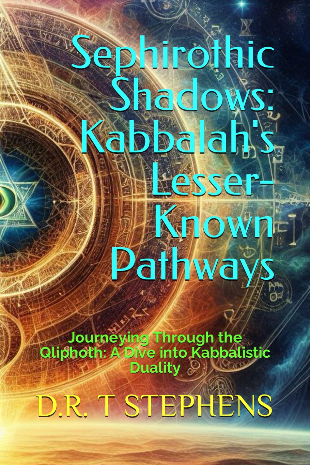 Sephirothic Shadows: Kabbalah's Lesser-Known Pathways: Journeying ...