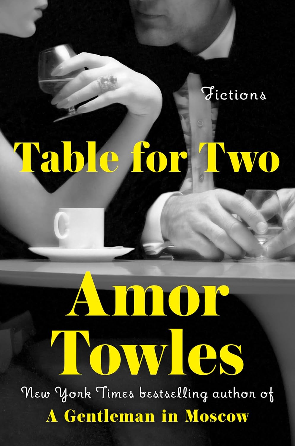 Table for Two: Fictions: Amazon.co.uk: Towles, Amor: 9780593296370: Books
