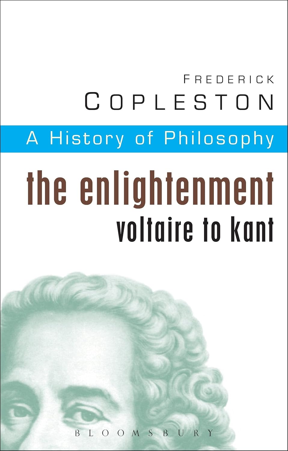 History of Philosophy Volume 6: The Enlightenment: Voltaire to Kant ...