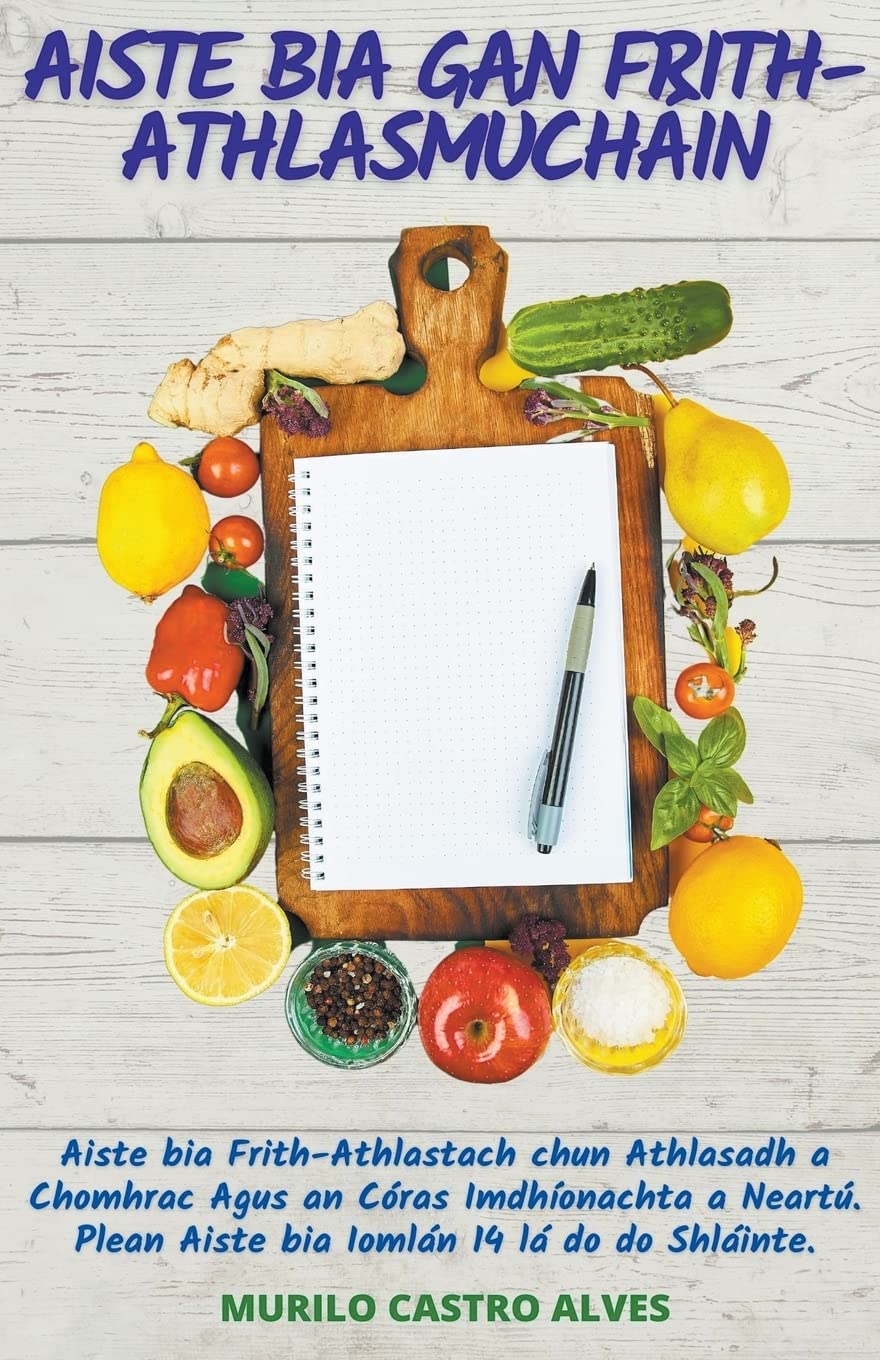 Buy Aiste Bia Gan Frith-Athlasmúcháin - Aiste bia Frith-Athlastach chun ...