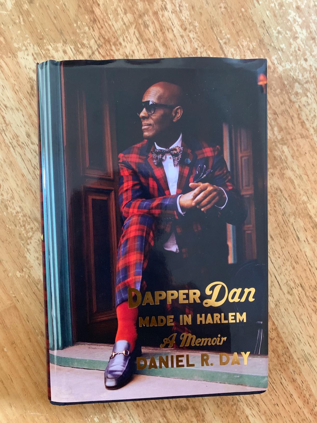 Dapper Dan: Made in Harlem: A Memoir : Day, Daniel R.: Amazon.co.uk: Books