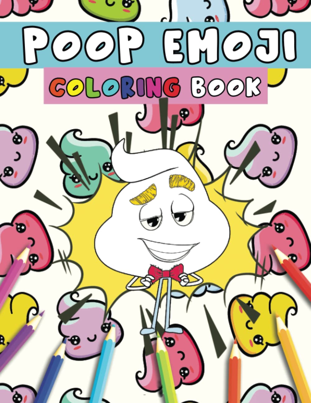 Buy Poop Emoji Coloring Book: 30 + Funny Emoji Poop Coloring Pages and ...