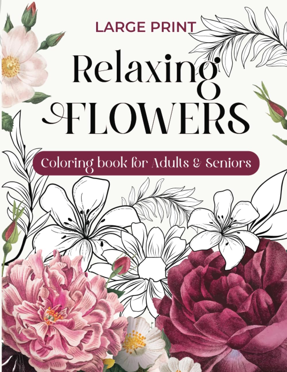 Amazon.com: Relaxing Flowers Coloring book for Adults & Seniors ...