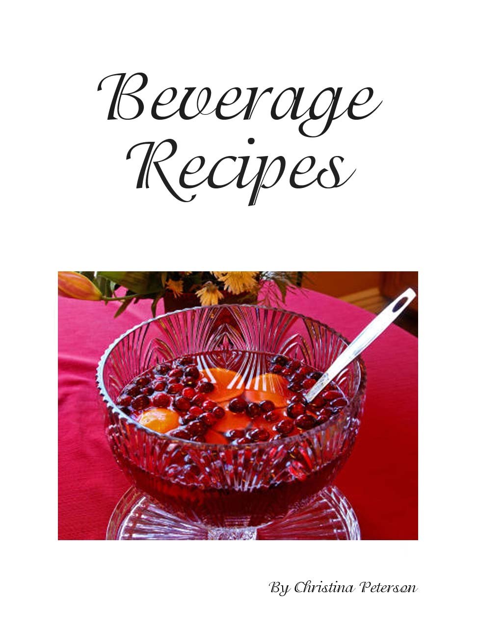 Ginger Ale Punch Recipes (Beverages & Drinks Book 5) - Kindle edition ...