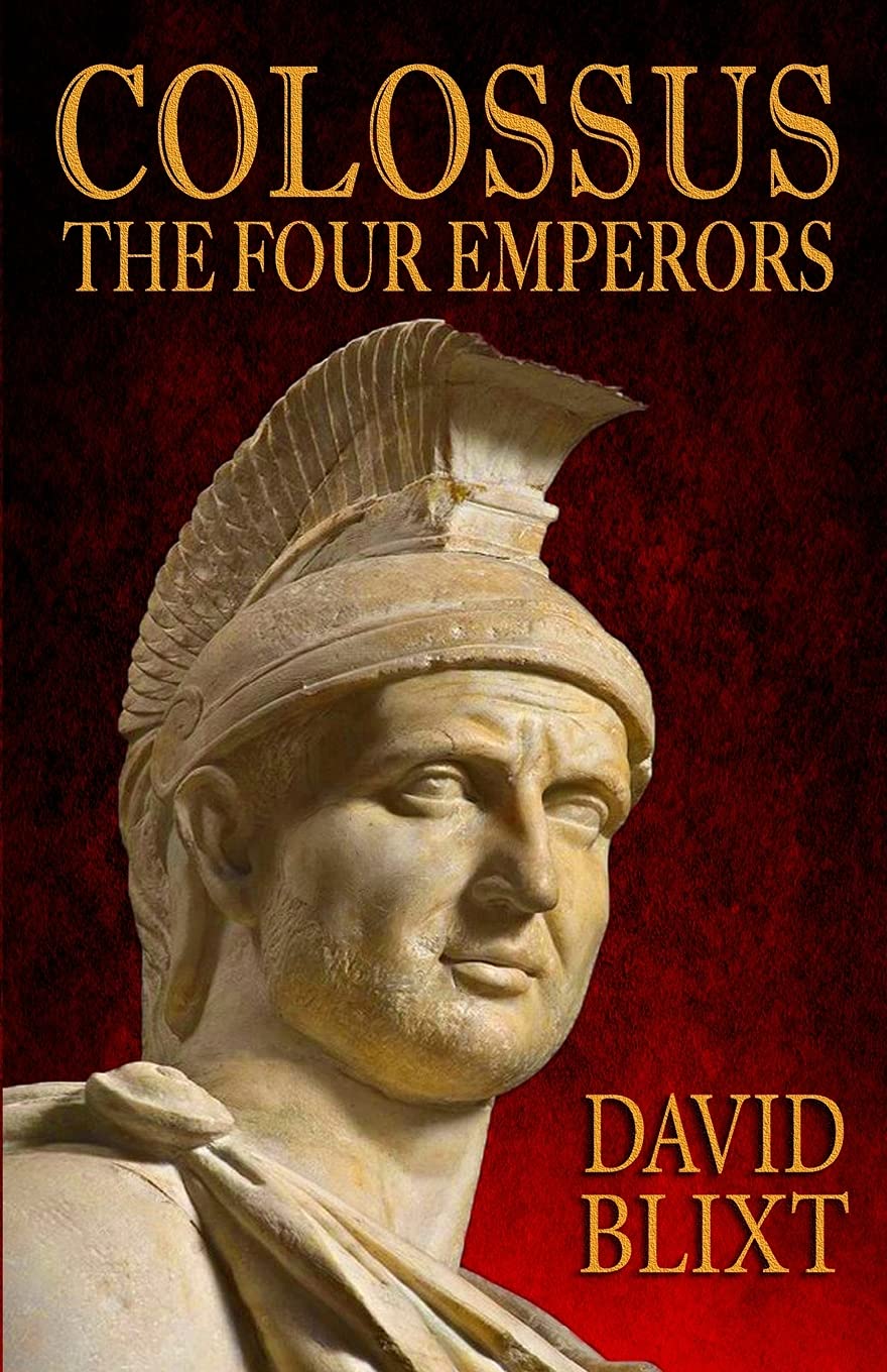 Amazon.com: Colossus: The Four Emperors: 9780615783185: Blixt, David: Books