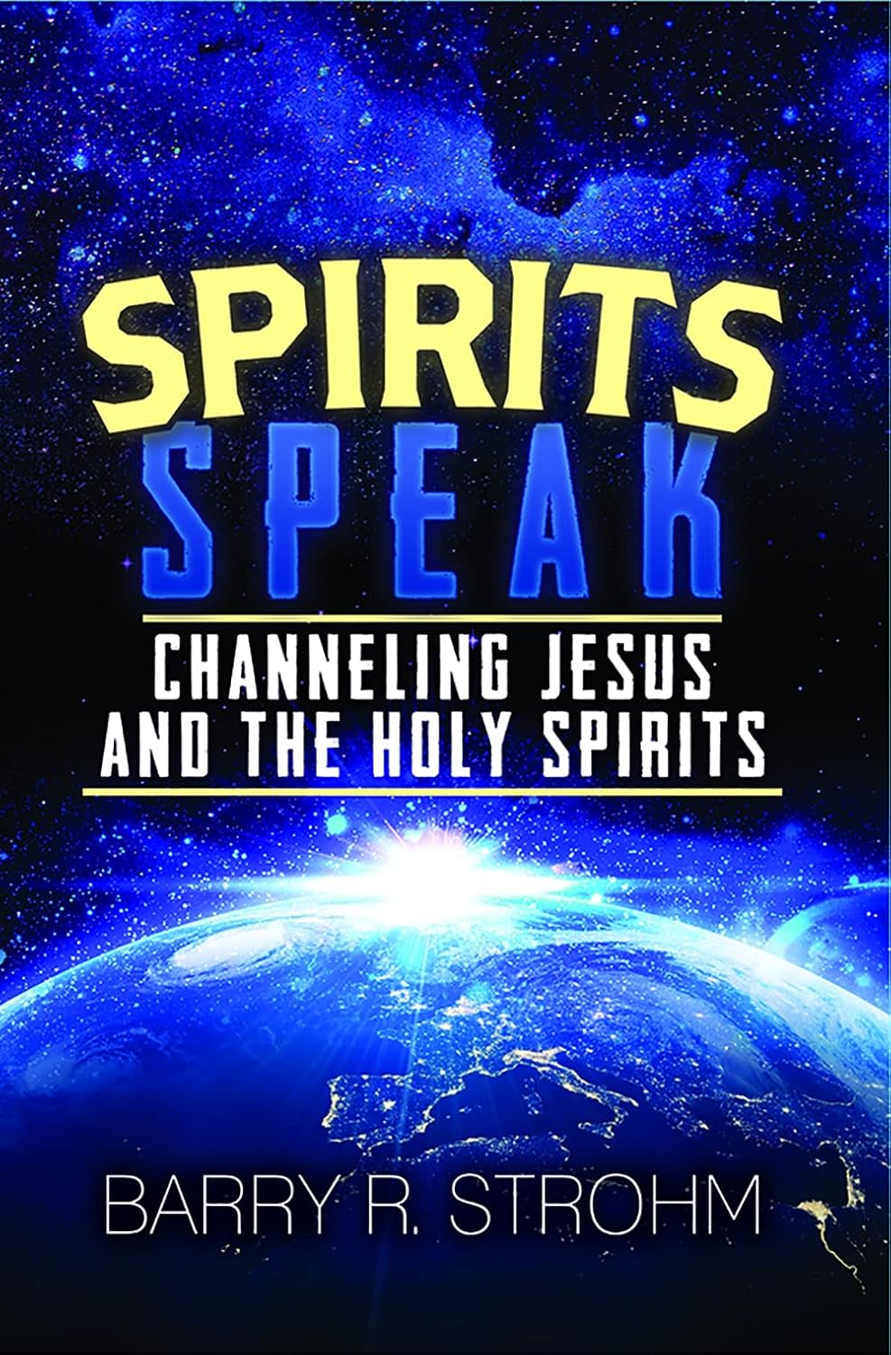Spirits Speak - Channeling Jesus and the Holy Spirits - Kindle edition ...
