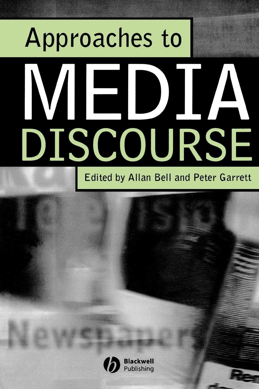 Approaches to Media Discourse: Bell, Allan, Garrett, P.: 9780631198888 ...