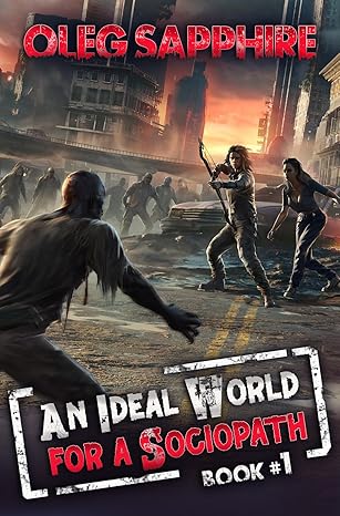 Amazon.com: An Ideal World for a Sociopath (Book 1): A LitRPG ...