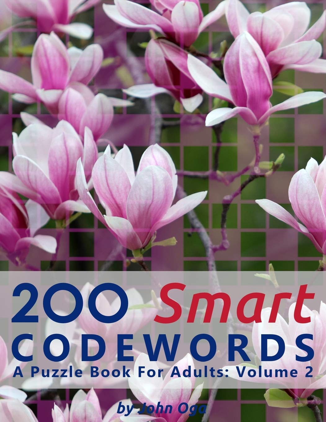 200 Smart Codewords: A Puzzle Book For Adults: Volume 2: Oga, John: 9781693671630: Amazon.com: Books