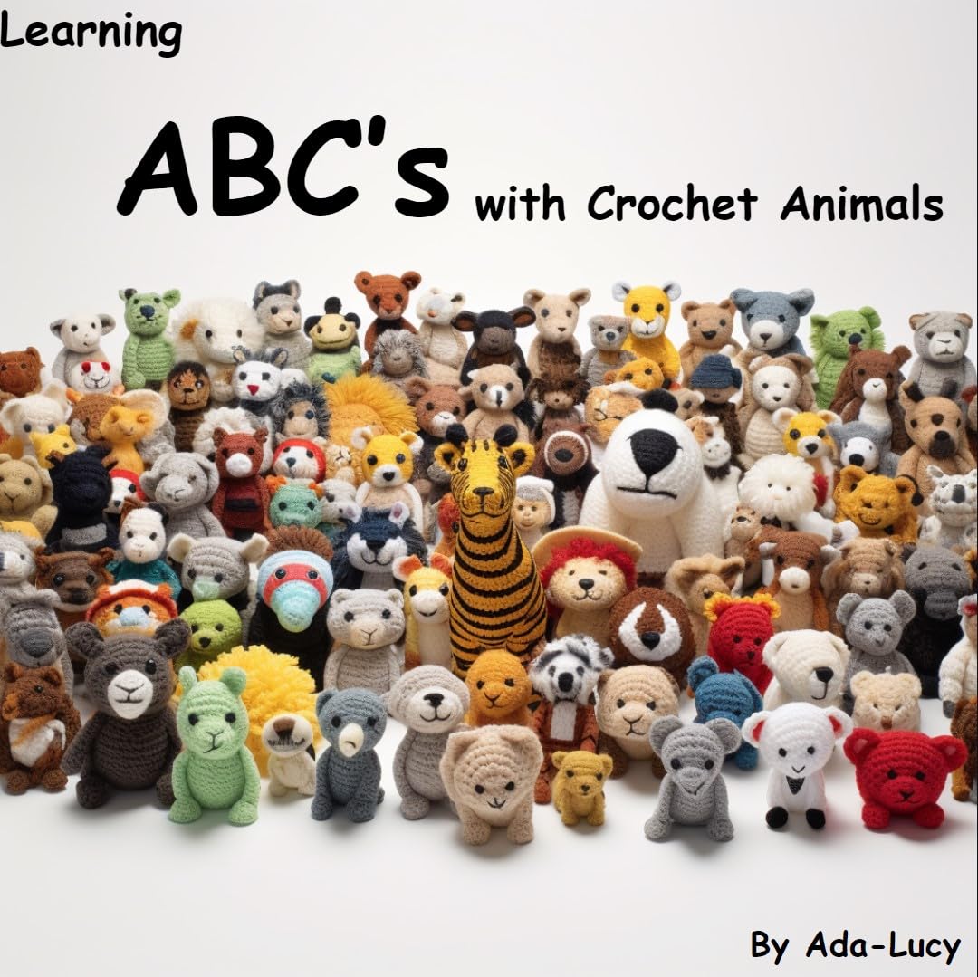 Learn ABC's with Crochet Animals (Ada-Lucy's Early Learning) - Kindle ...