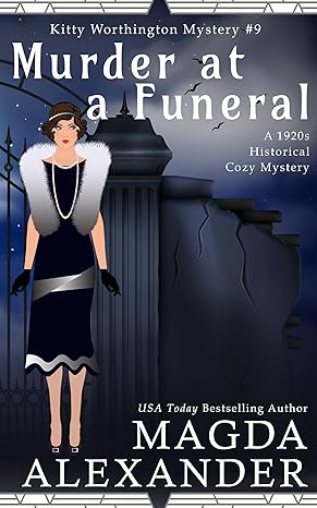 Murder at a Funeral: A 1920s Historical Cozy Mystery (The Kitty Worthington Mysteries Book 9 ...