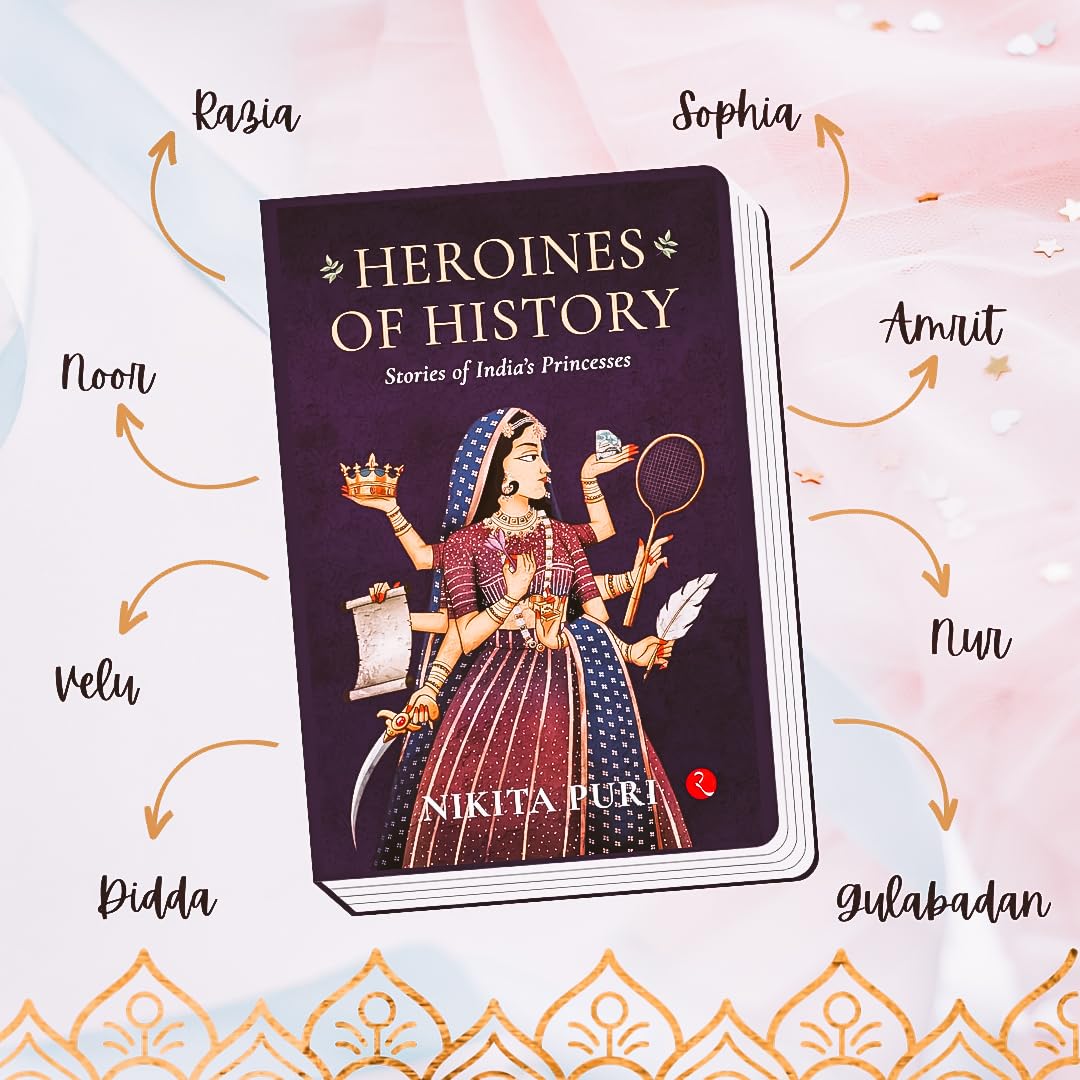 Heroines of History : Stories of India’s Princesses eBook : Puri ...
