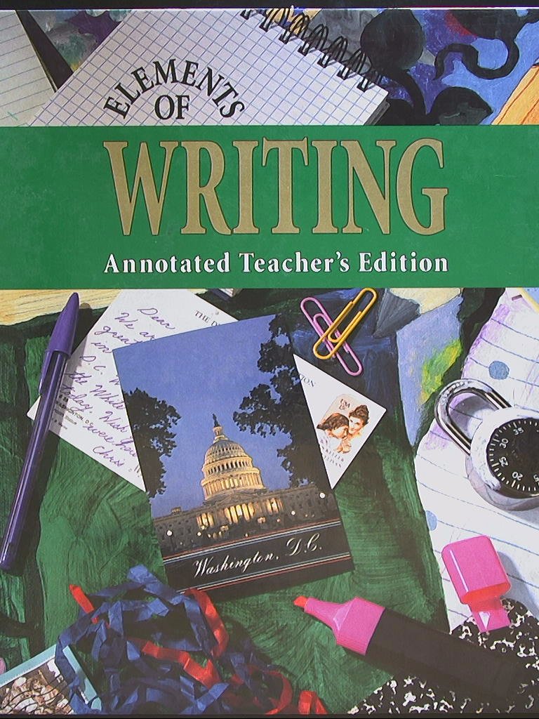 Elements Of Writing, Third Course. Annotated Teacher's edition.: James ...