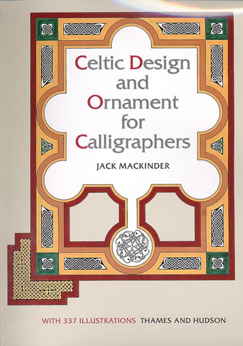Celtic Design and Ornament for Calligraphers: Amazon.co.uk: Jack ...