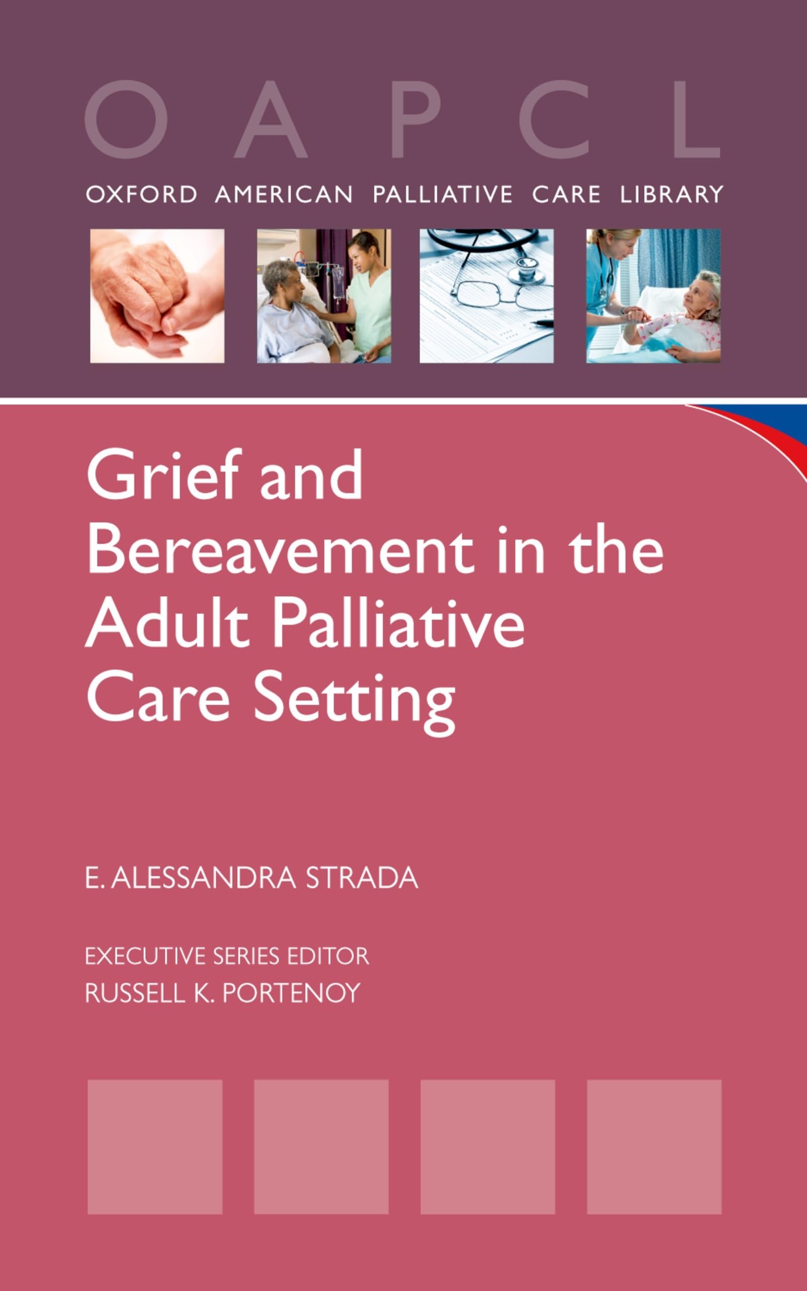 Grief and Bereavement in the Adult Palliative Care Setting (Oxford ...