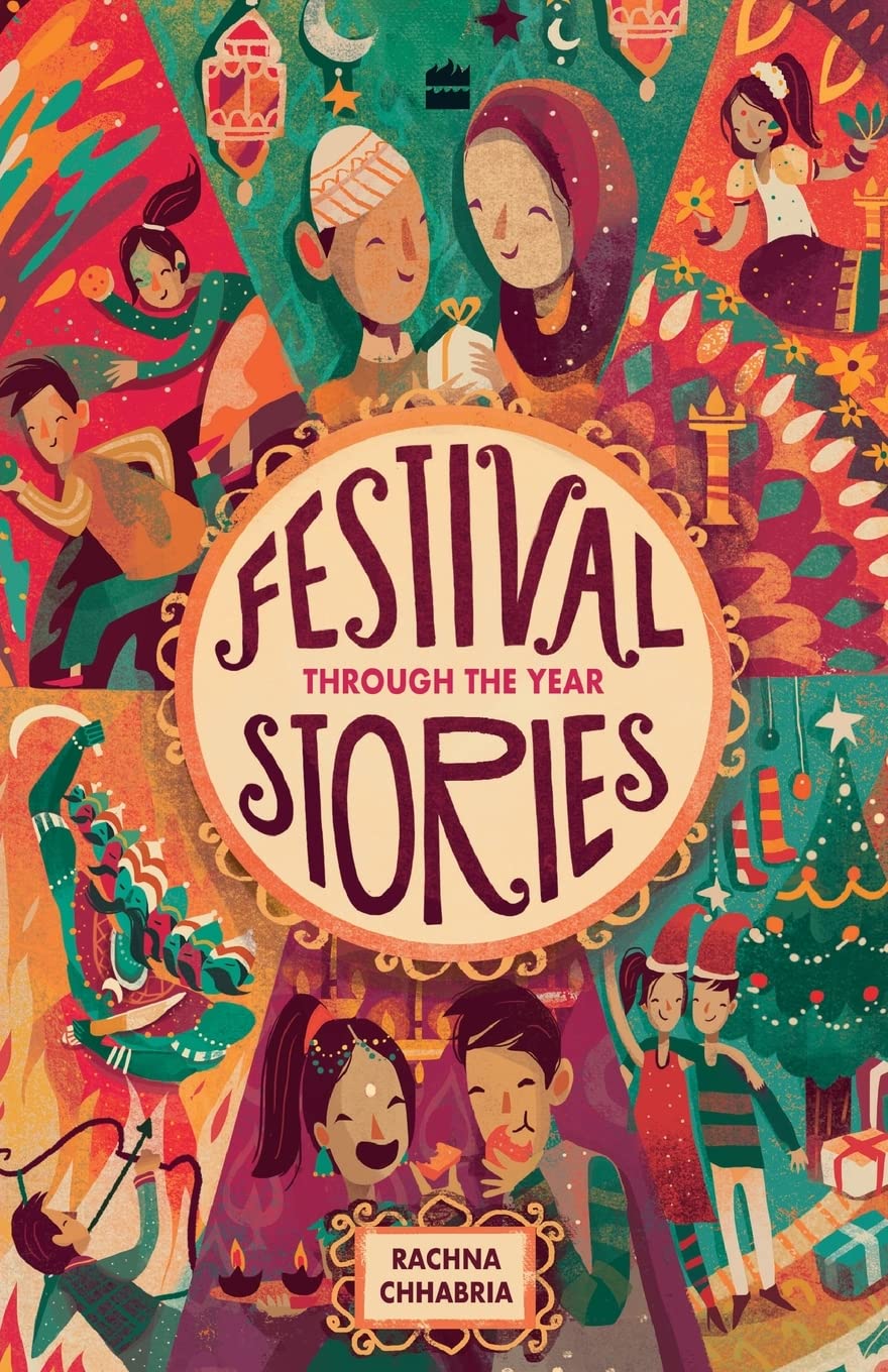 Festival Stories: Through the Year: Rachna Chhabria: 9789353023522 ...