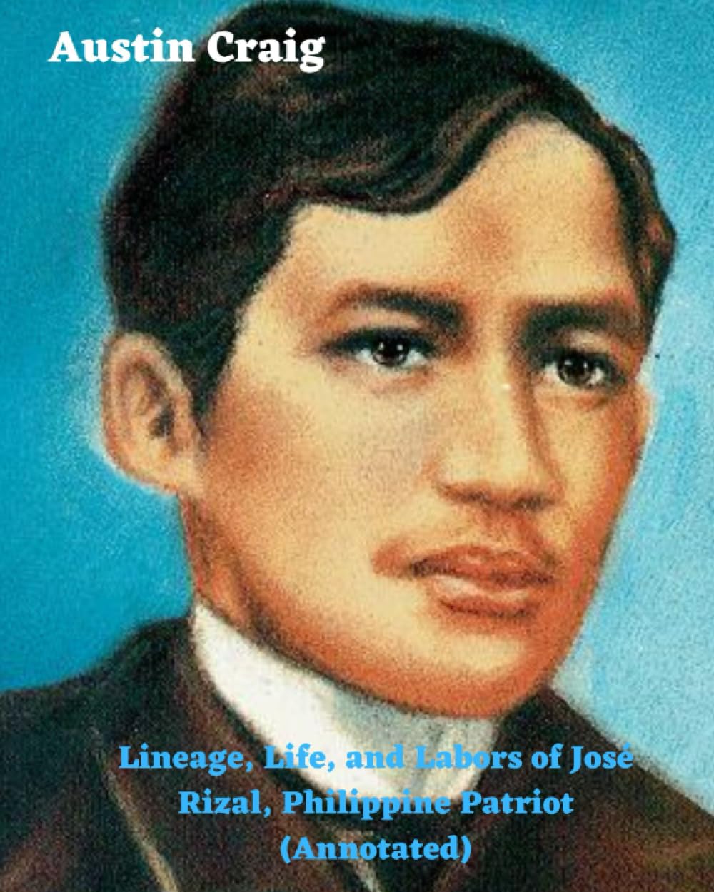 Buy Lineage, Life, and Labors of José Rizal, Philippine Patriot ...