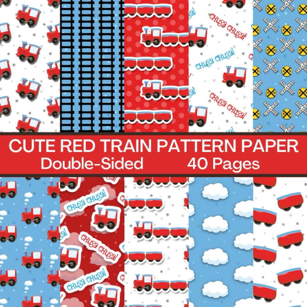 Cute Red Train Scrapbook Paper 40 Pages 20 Sheets: Train Pattern Paper ...