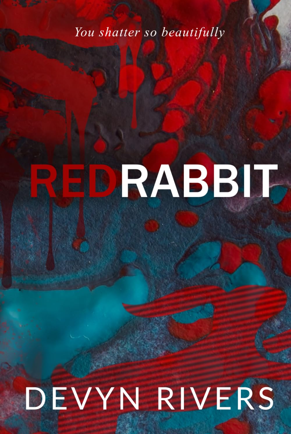 Amazon.com: Red Rabbit: You Shatter So Beautifully (Red Rabbit Series ...
