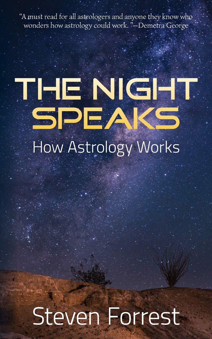 The Night Speaks: How Astrology Works: Forrest, Steven: 9781939510921 ...