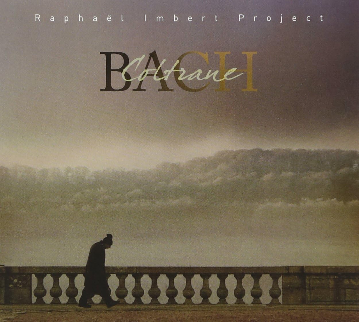 Bach - Coltrane by Raphael Imbert Project: Amazon.co.uk: CDs & Vinyl