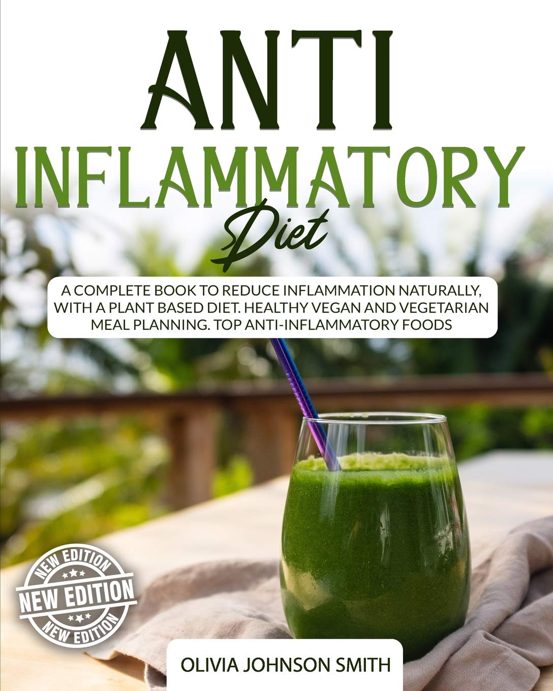 ANTI INFLAMMATORY DIET: A Complete Book To Reduce Inflammation ...