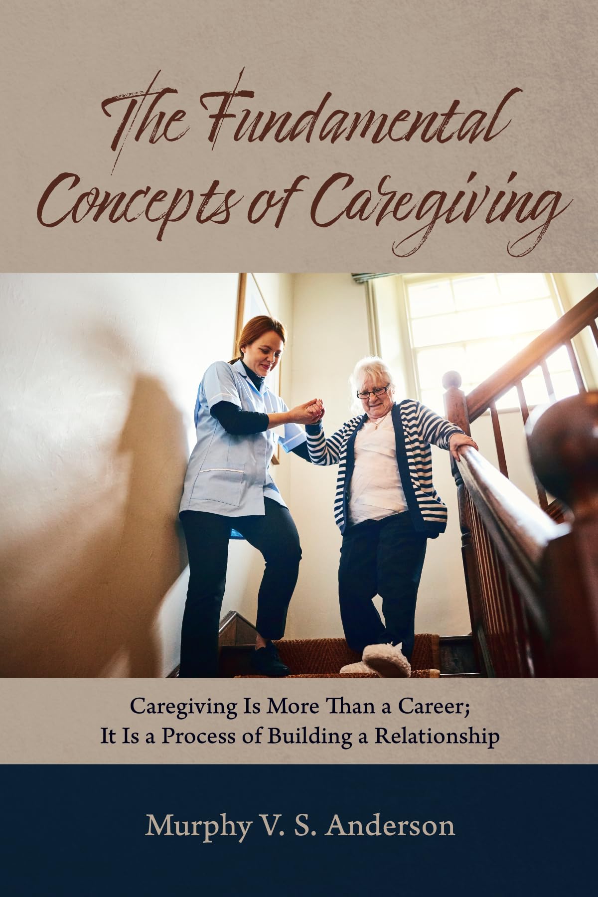 The Fundamental Concepts of Caregiving: Caregiving Is More Than a ...