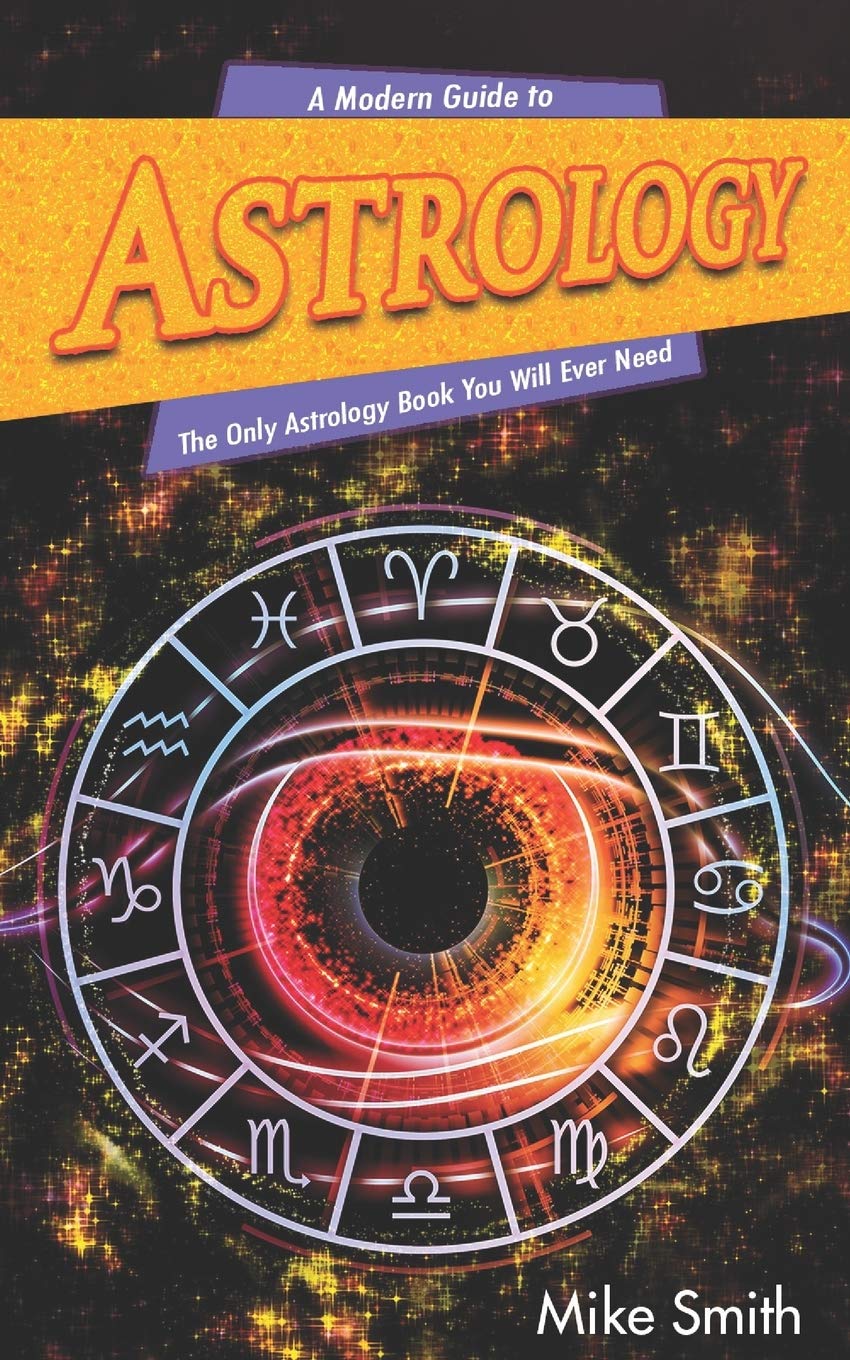 Snapklik.com : A Modern Guide To Astrology: The Only Astrology Book You ...