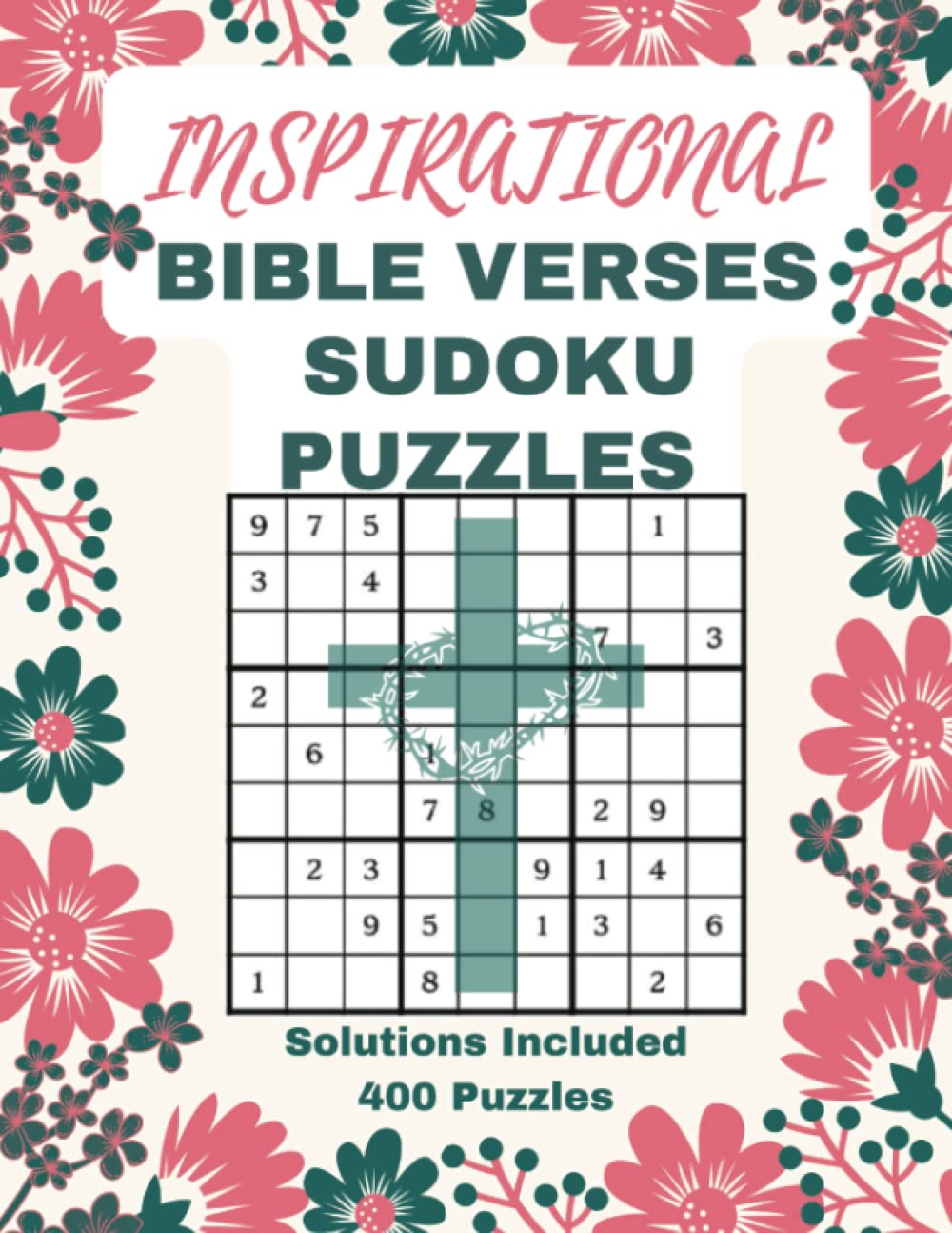 Inspirational Bible Verses Sudoku Puzzles: 400 Medium to Hard Sudoku ...