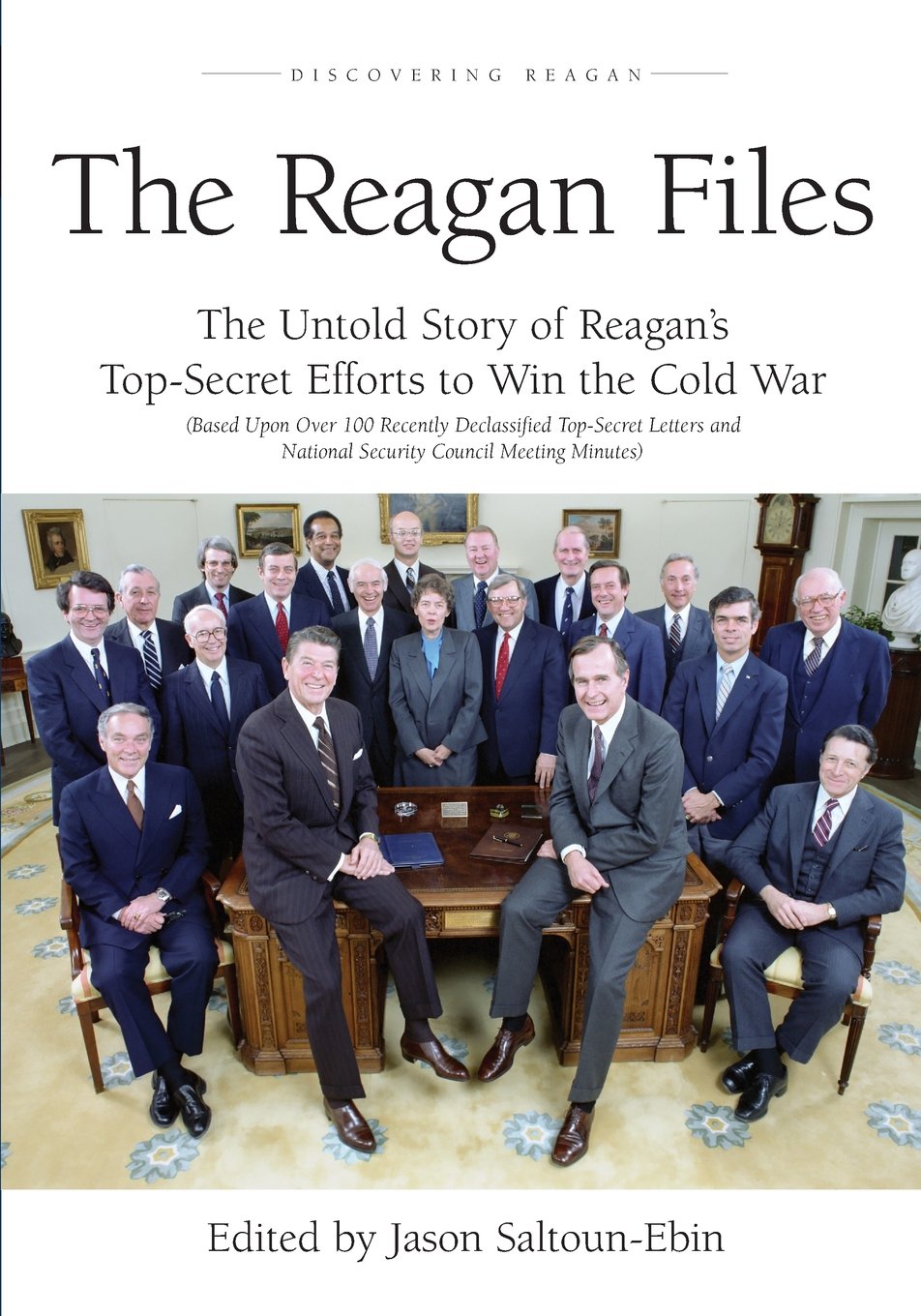 The Reagan Files: The Untold Story of Reagan's Top-Secret Efforts to ...