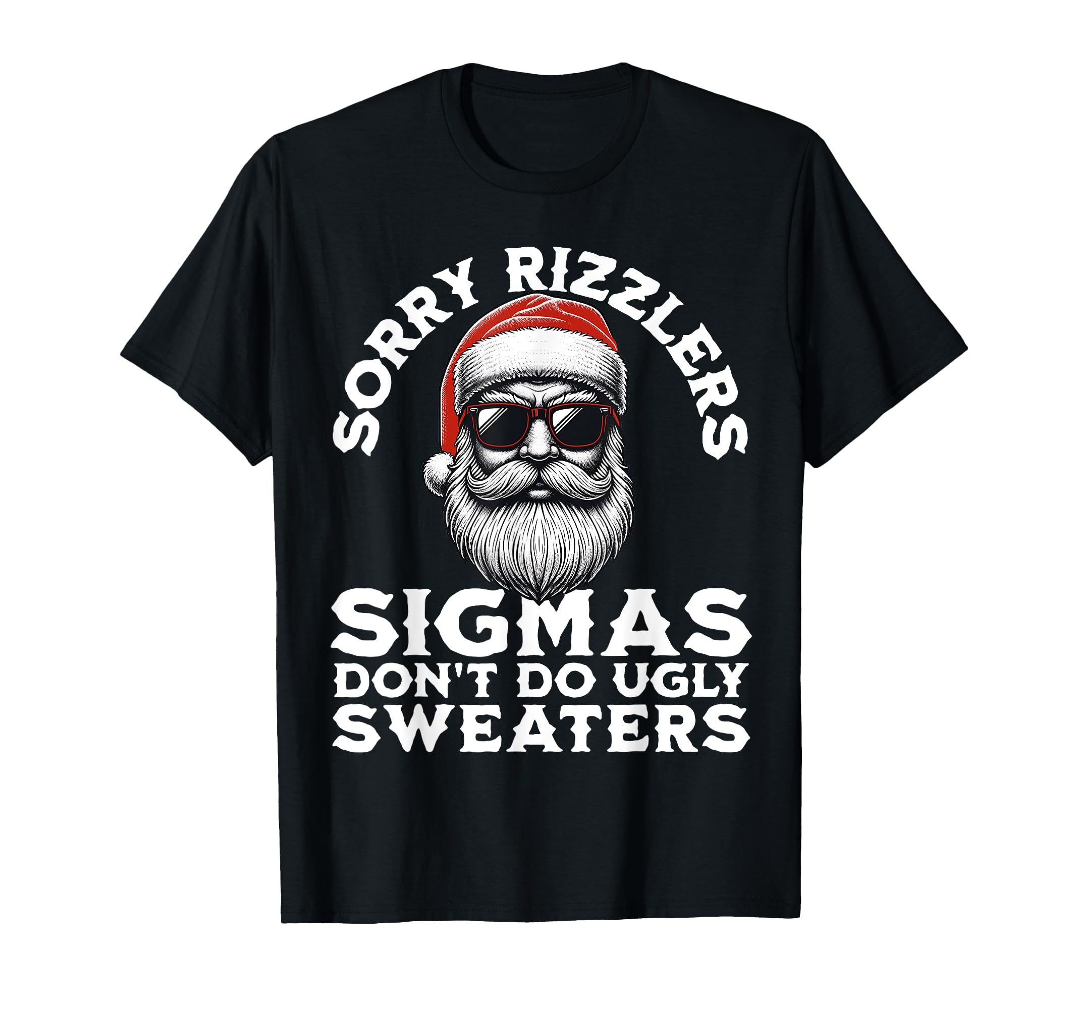 Amazon.com: Sigmas Don't Do Ugly Sweaters Christmas Santa Rizz Teen Boys T-Shirt : Clothing ...