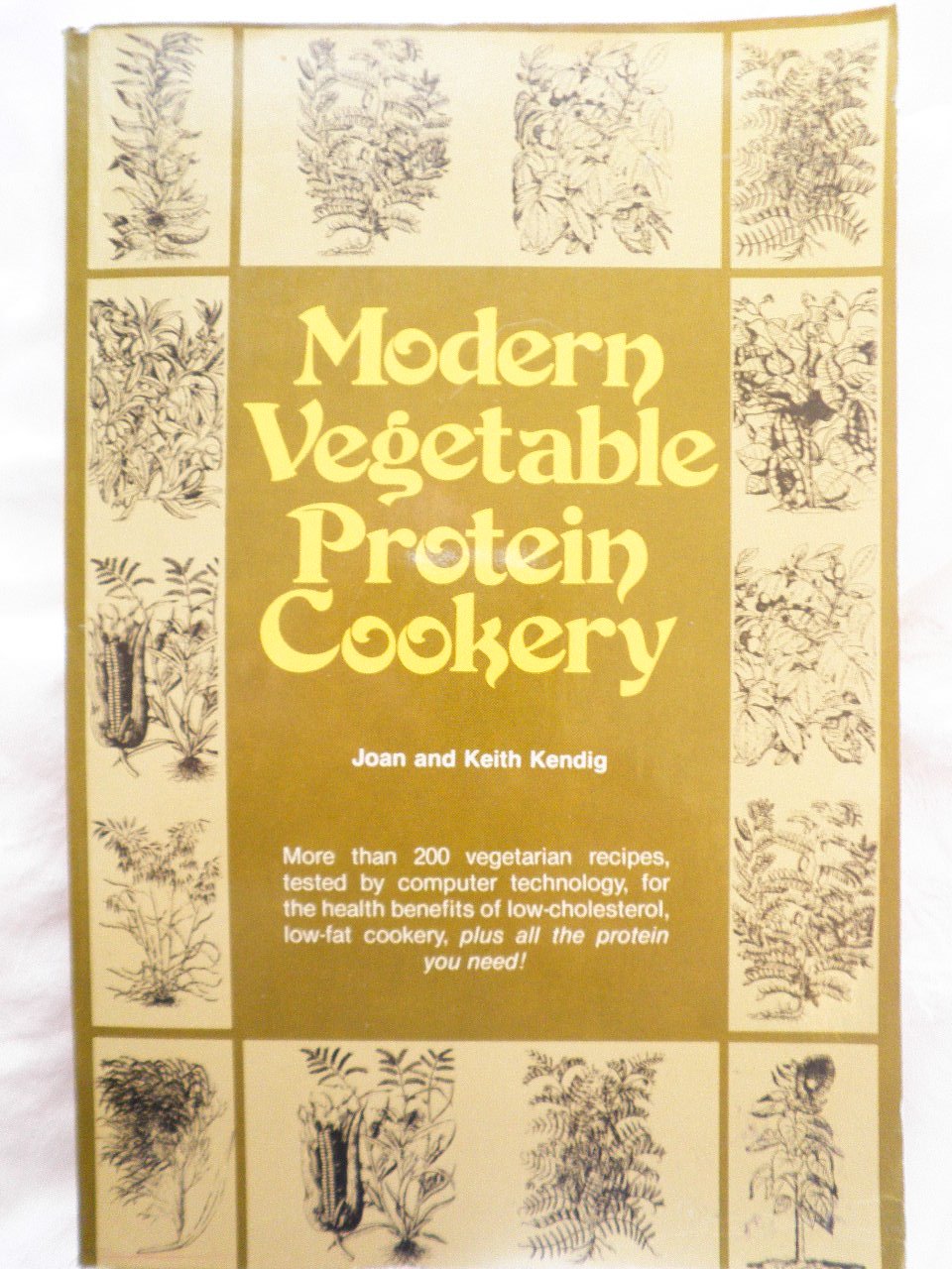 Modern Vegetable Protein Cookery: Joan Kendig, Keith Kendig ...