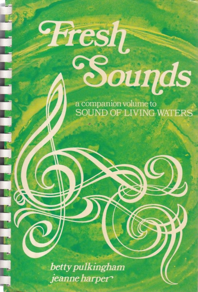 Fresh Sounds: Companion Volume to 'Sounds of Living Waters': Pulkingham ...