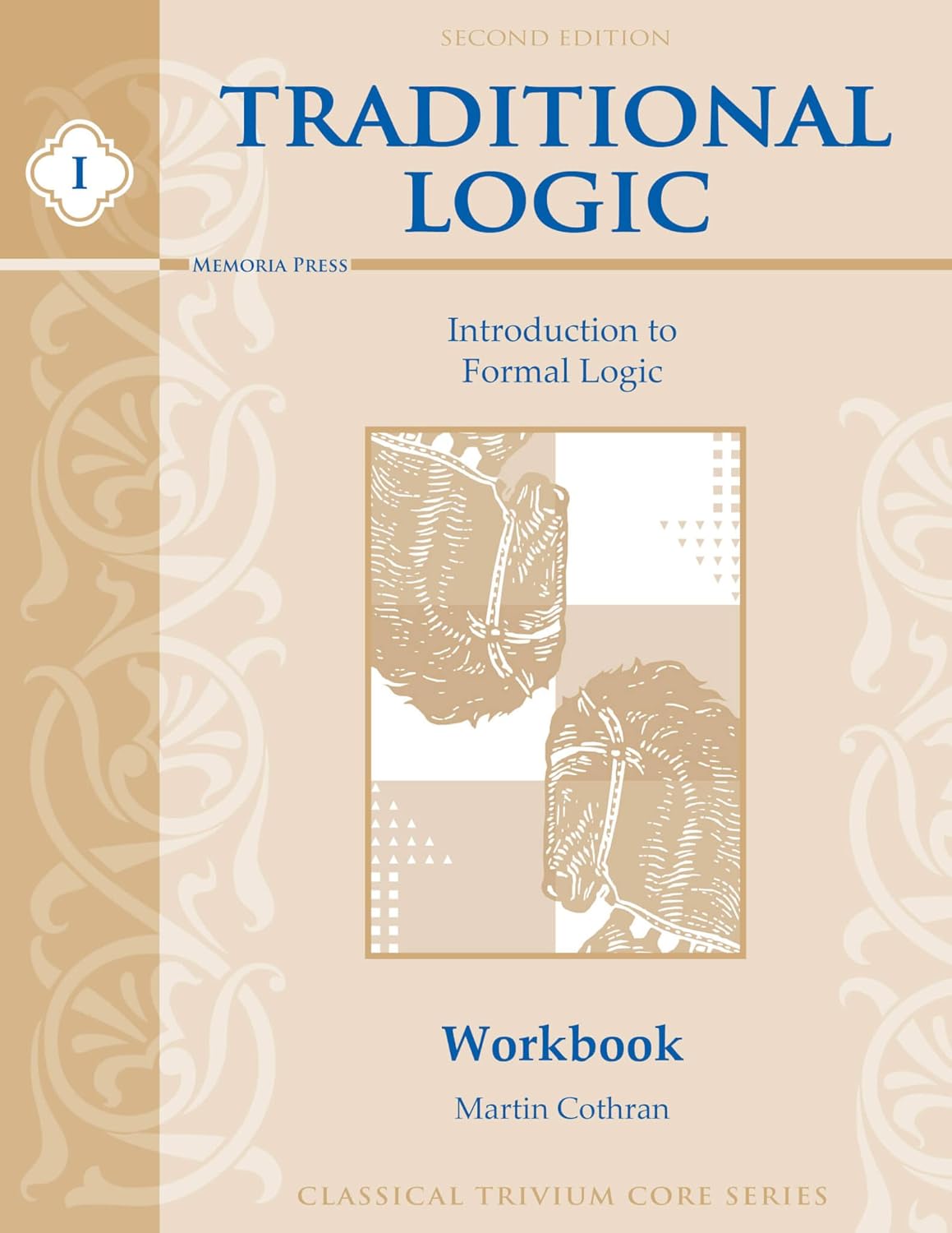Traditional Logic I Student Workbook: Cothran, Martin: 9781615387489 ...