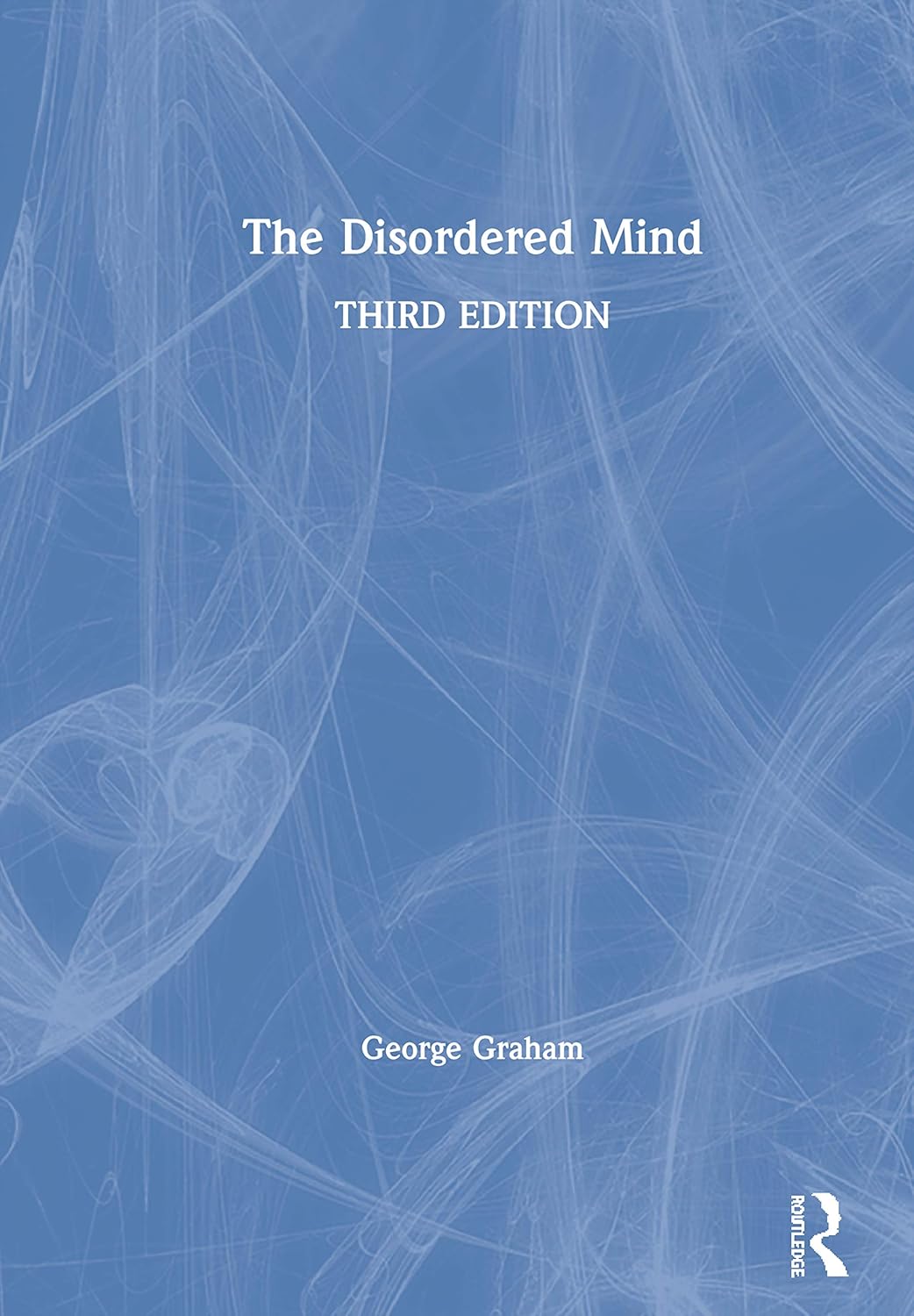 The Disordered Mind: 9780367322304: Medicine & Health Science Books ...