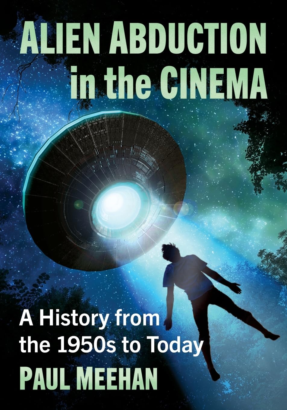 Amazon.com: Alien Abduction in the Cinema: A History from the 1950s to ...