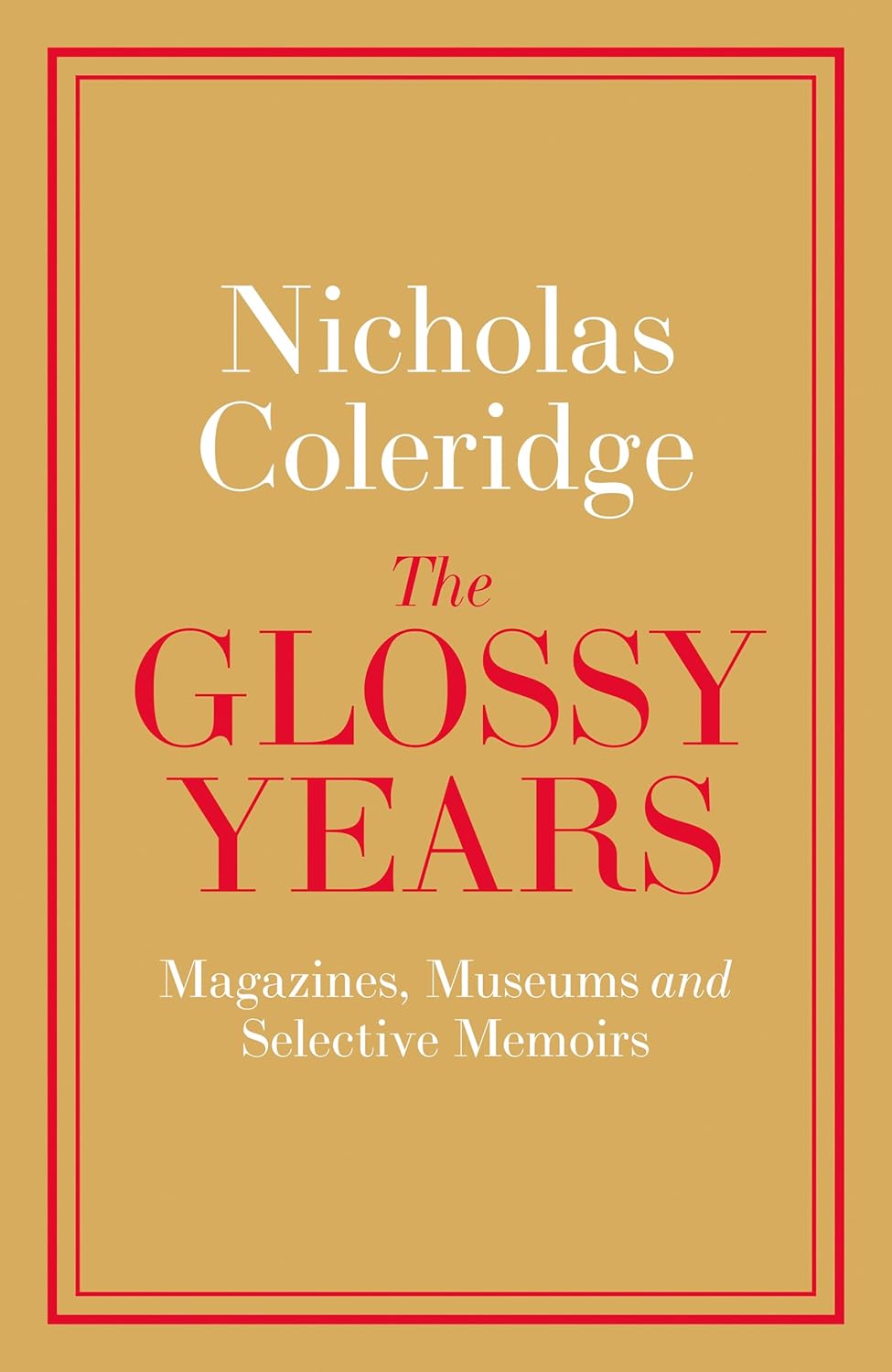 The Glossy Years: Magazines, Museums and Selective Memoirs: Coleridge ...