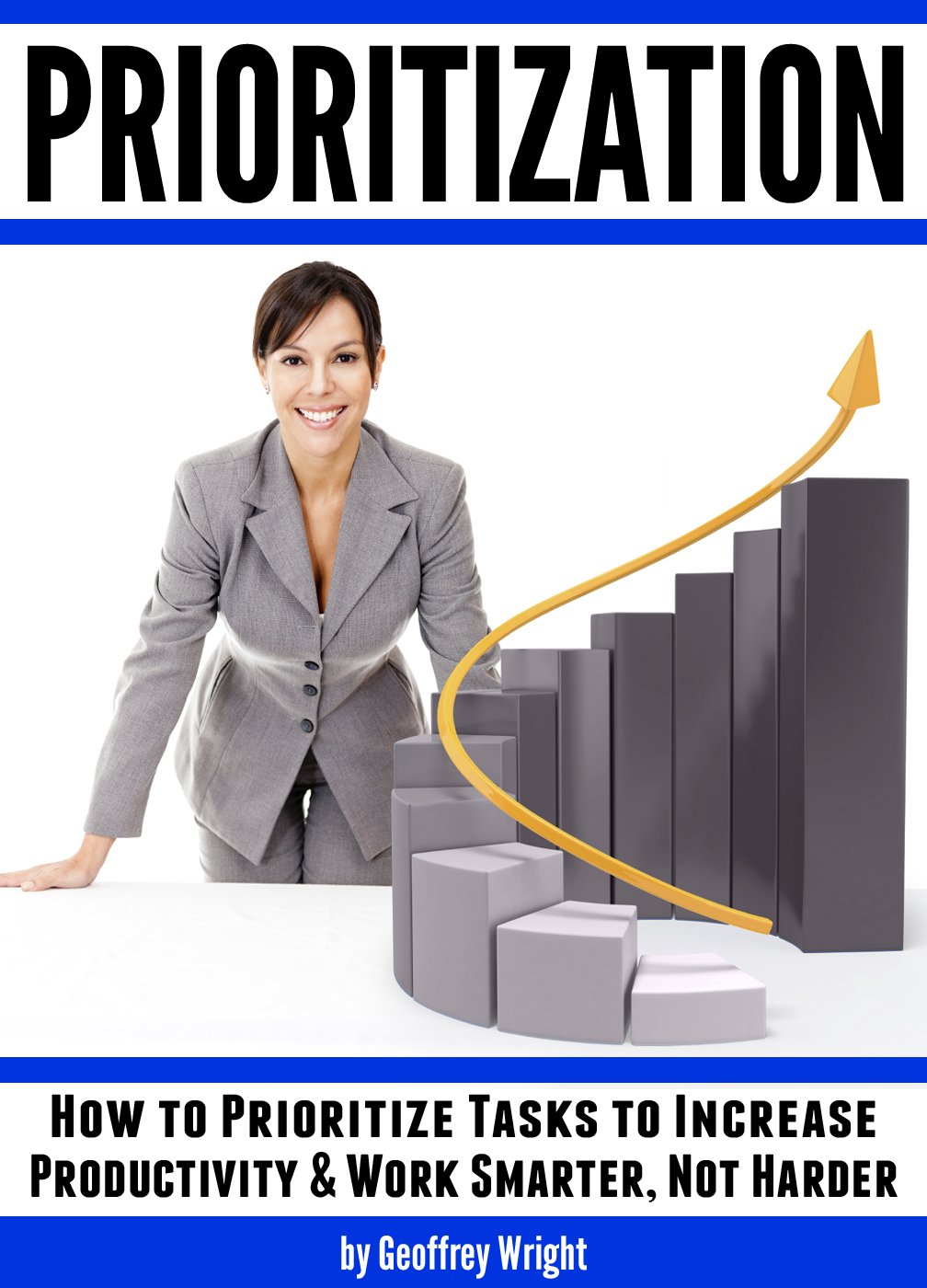 Prioritization: How to Prioritize Tasks to Increase Productivity and ...