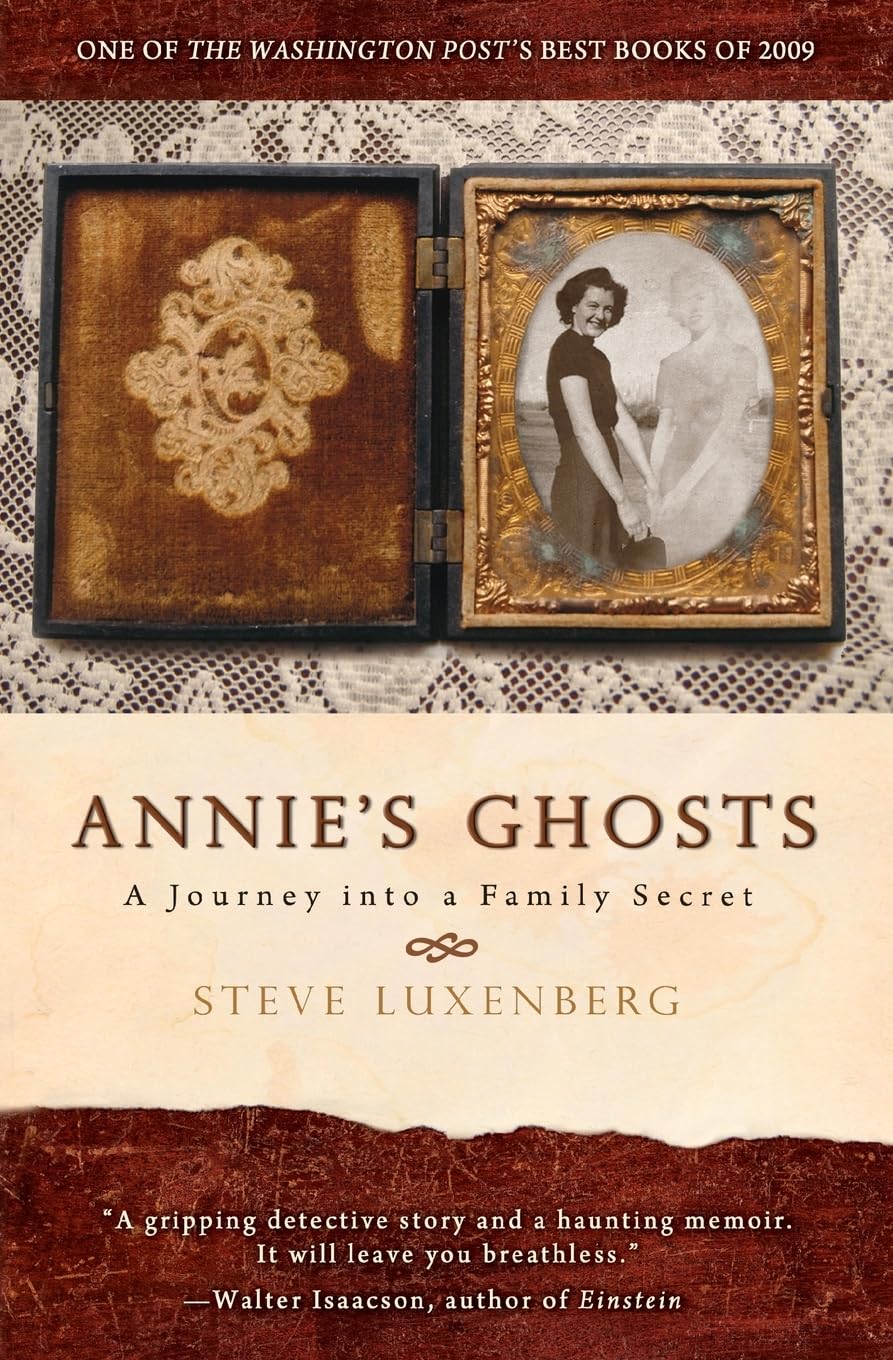 Annie's Ghosts: A Journey into a Family Secret: Luxenberg, Steve ...