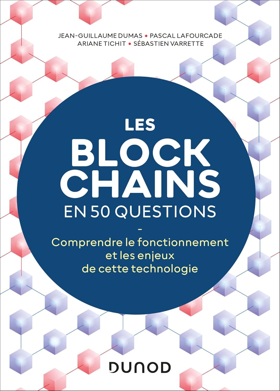 Les blockchains en 50 questions - 2éd.: Comprendre le fonctionnement de ...