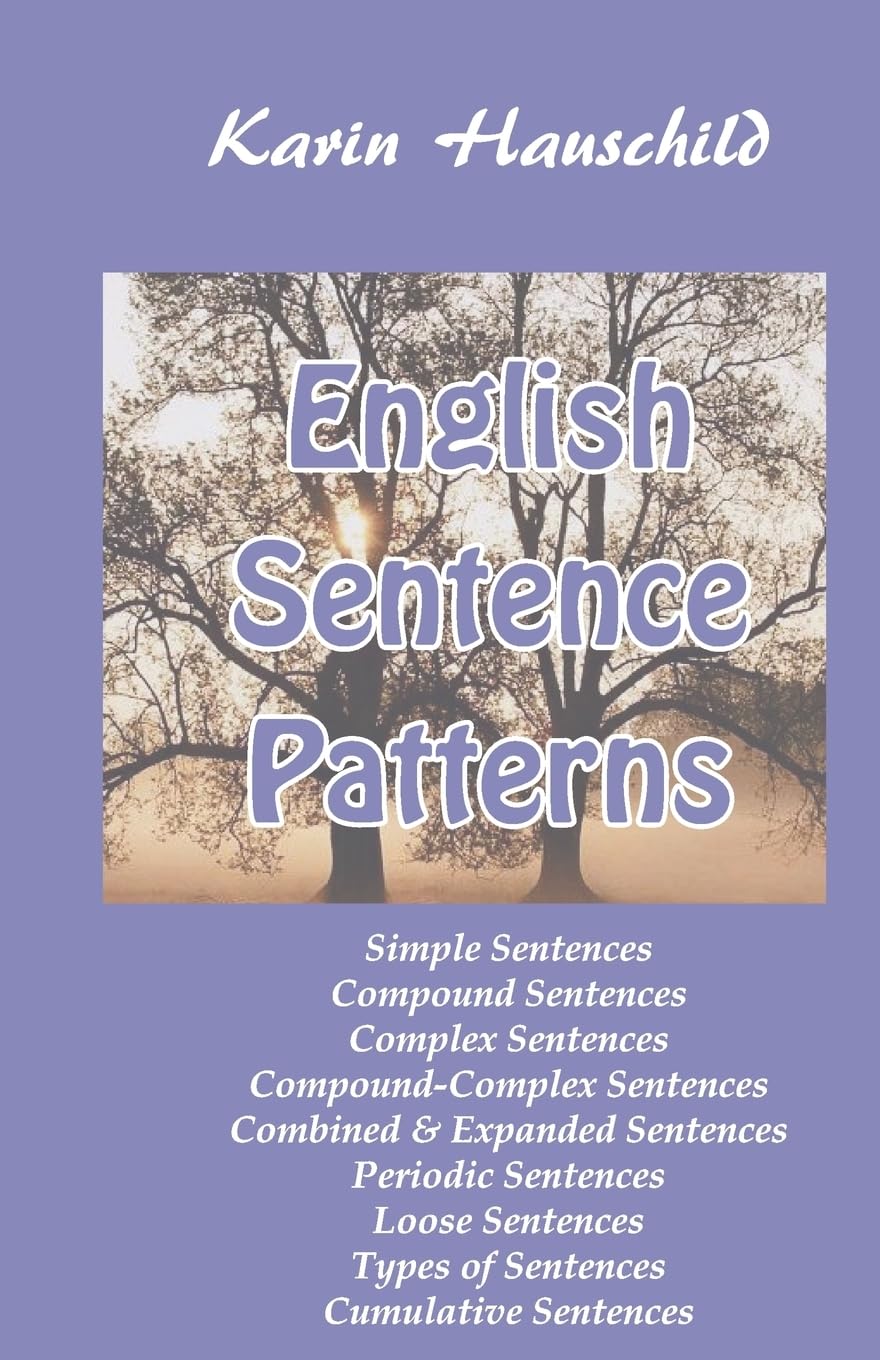 Amazon.com: English Sentence Patterns: 9780615879444: Hauschild, Karin ...