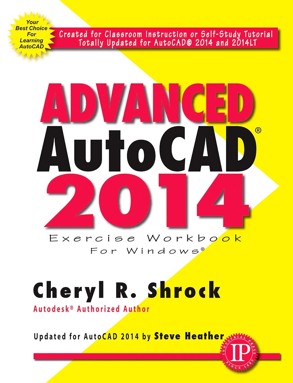 Advanced AutoCAD 2014 Exercise Workbook: Shrock, Cheryl: 9780831134747 ...