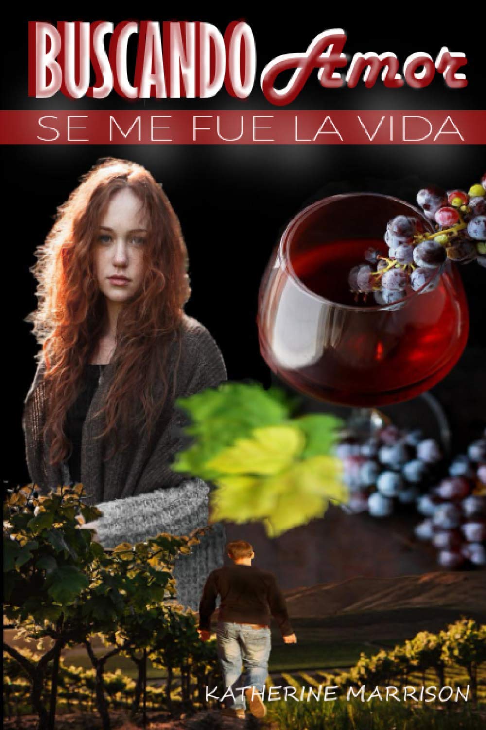 Buscando Amor Se Me Fue La Vida Una Novela De | Desertcart INDIA