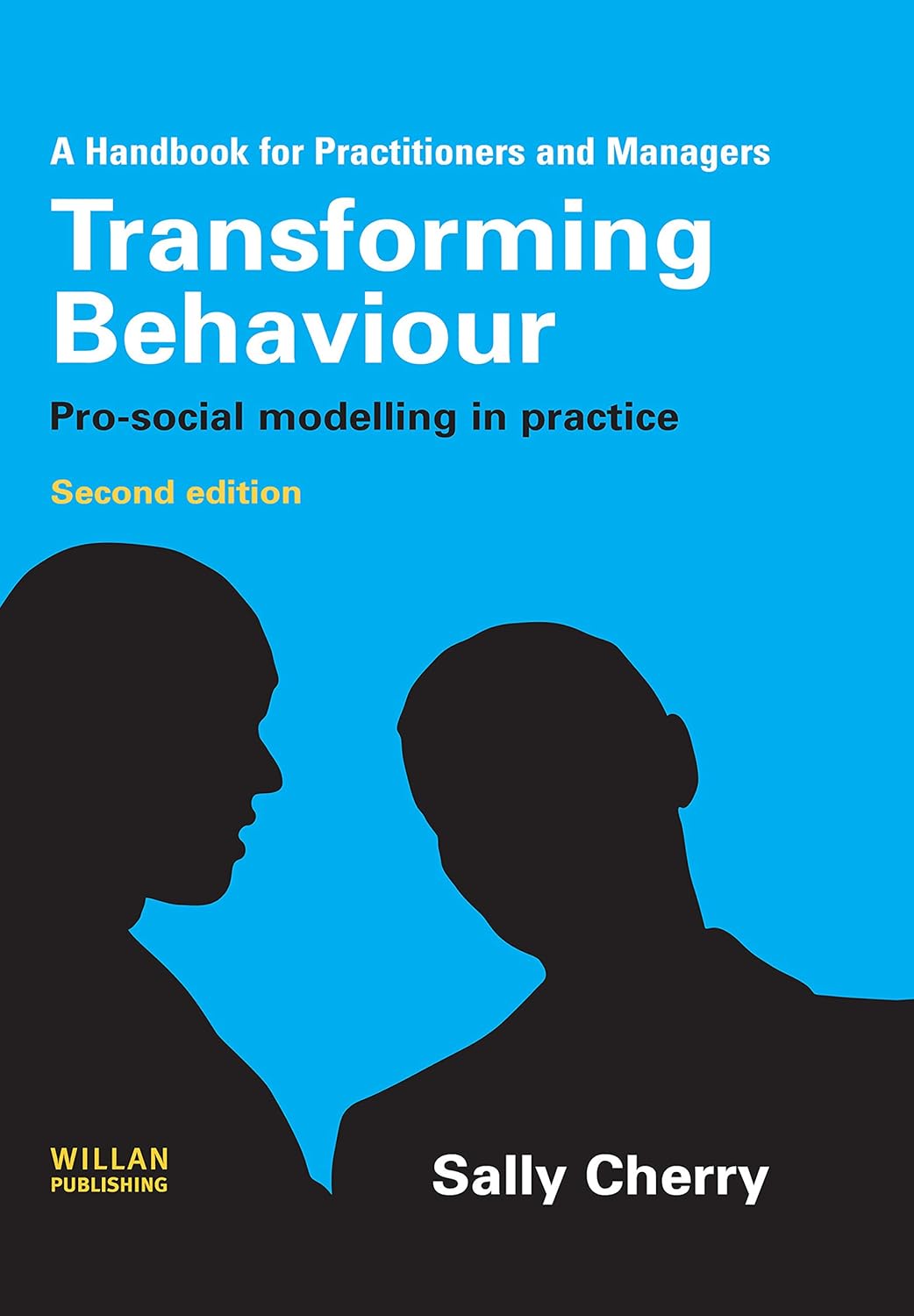 Transforming Behaviour: Pro-social Modelling in Practice eBook : Cherry ...