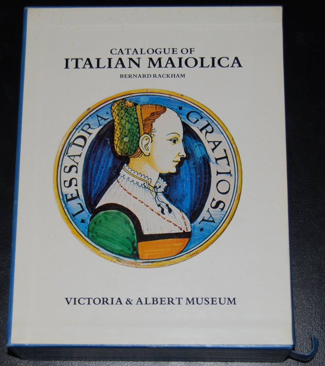Catalogue of Italian Maiolica: Rackham, Bernard: 9780112900955: Amazon ...